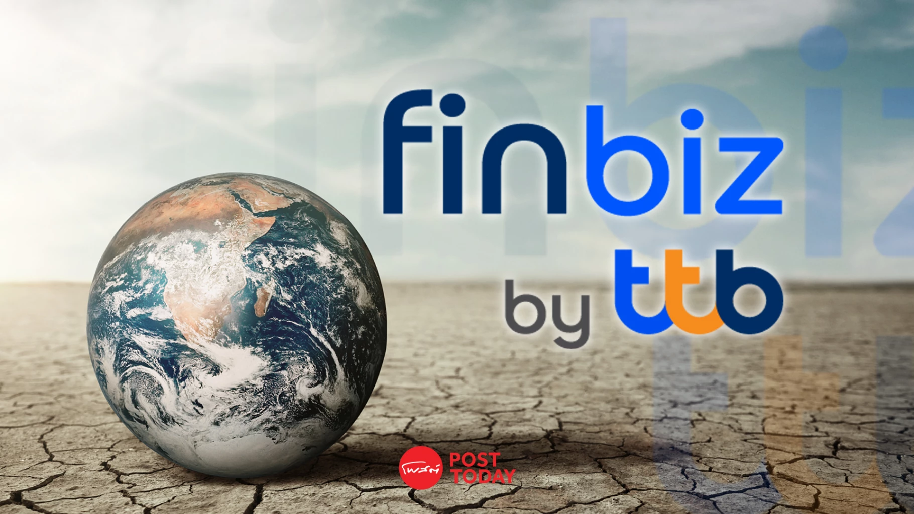 finbiz by ttb เผย 4 ปัจจัยจาก Climate Change สะเทือนภาคธุรกิจต้องเร่งปรับตัว